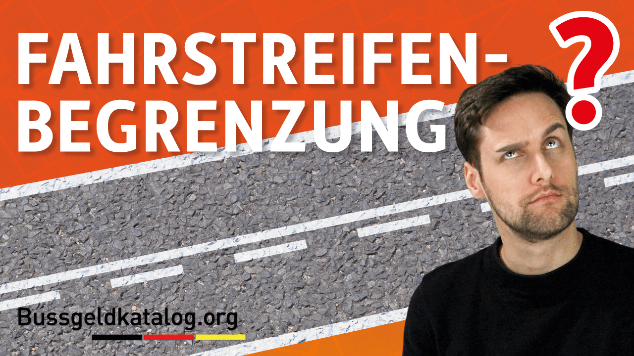 Fahrstreifenbegrenzung: Definition, Regeln u. Bußgelder